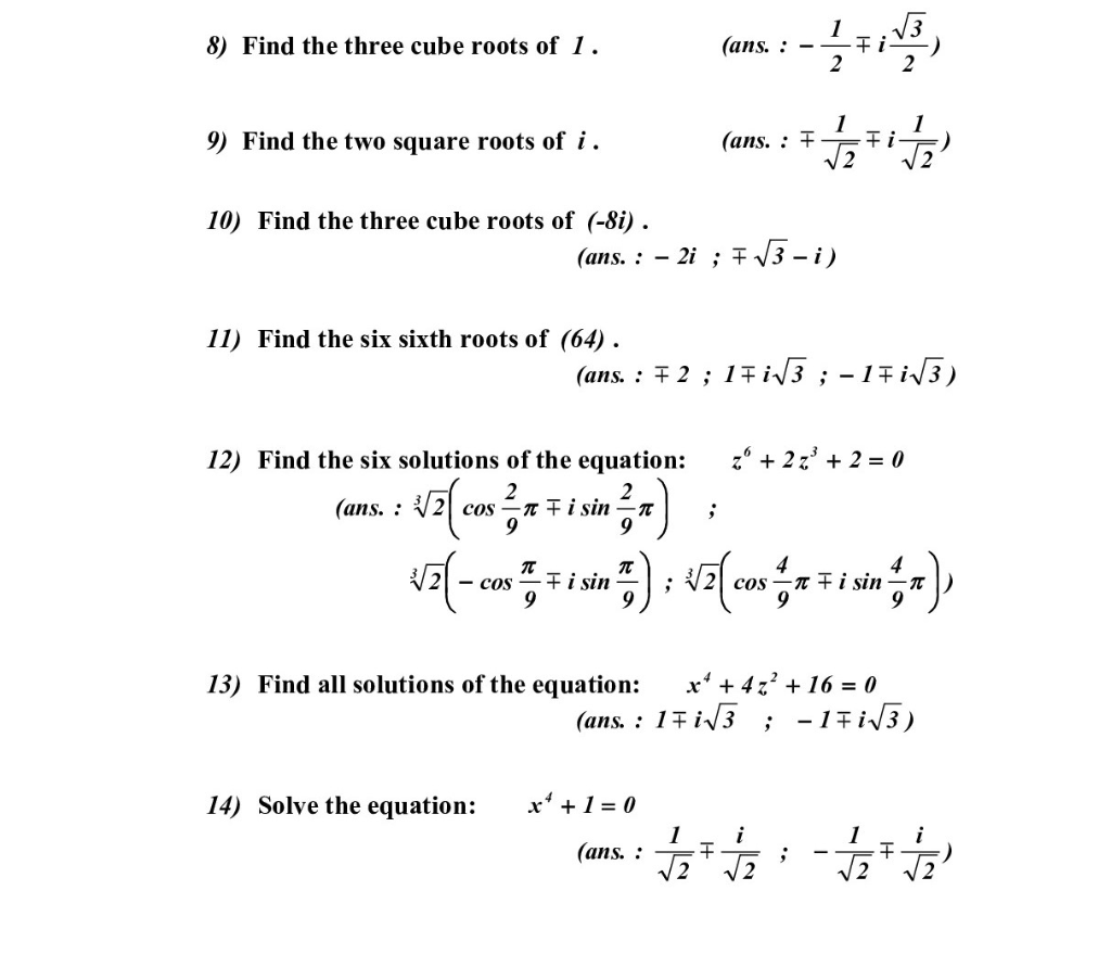 Solved 8) Find the three cube roots of 1. (ans. : - 2 9) | Chegg.com