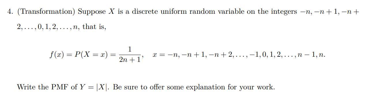 Solved 4. (Transformation) Suppose X is a discrete uniform | Chegg.com