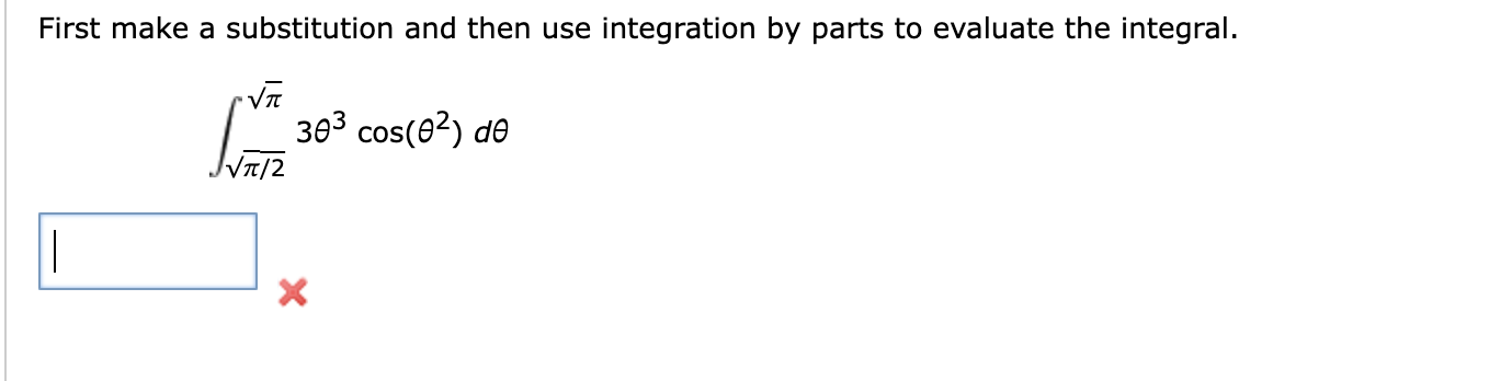 Solved First make a substitution and then use integration by | Chegg.com