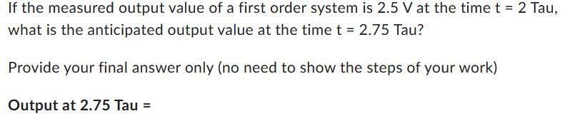 Solved If the measured output value of a first order system | Chegg.com