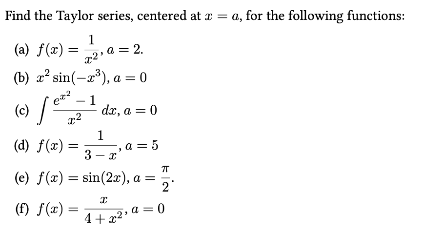 Solved Find the Taylor series, centered at x=a, for the | Chegg.com