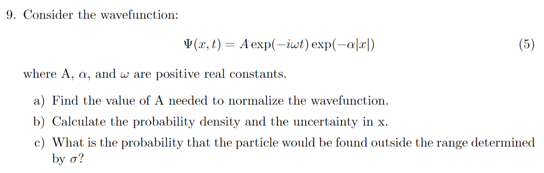 Solved 9. Consider the wavefunction: V(x, t) = A exp(-iwt) | Chegg.com