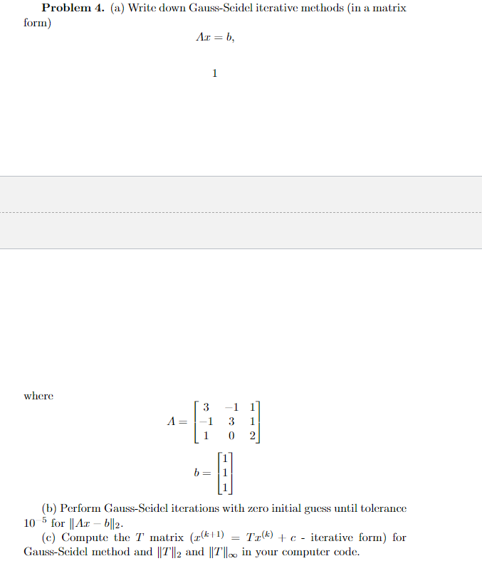 Problem 4. (a) Write down Gauss-Seidel iterative | Chegg.com