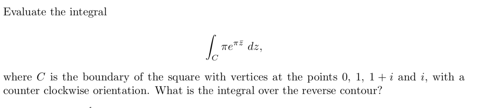 Solved Evaluate the integral 5. Ten dz, where C is the | Chegg.com