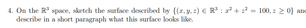 Solved . 4. On the R3 space, sketch the surface described by | Chegg.com