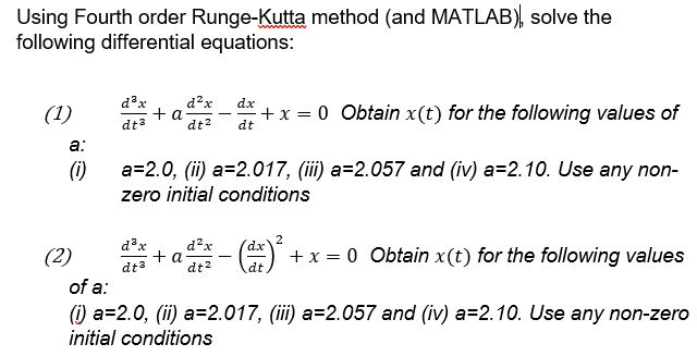 Solved Using Fourth order Runge-Kutta method (and MATLAB), | Chegg.com