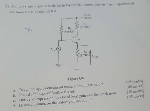Solved 08. A single stage amplifier is shown in Figure 08. | Chegg.com
