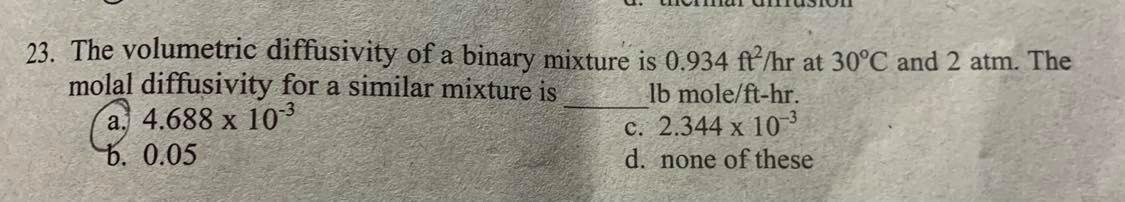 Solved 23. The volumetric diffusivity of a binary mixture is | Chegg.com