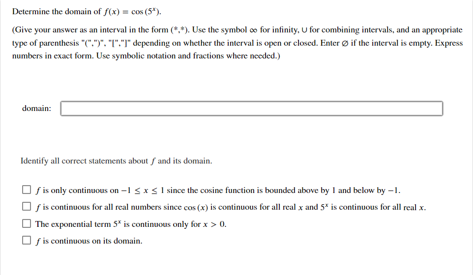 Solved Determine the domain of f(x)=cos(5x). (Give your | Chegg.com