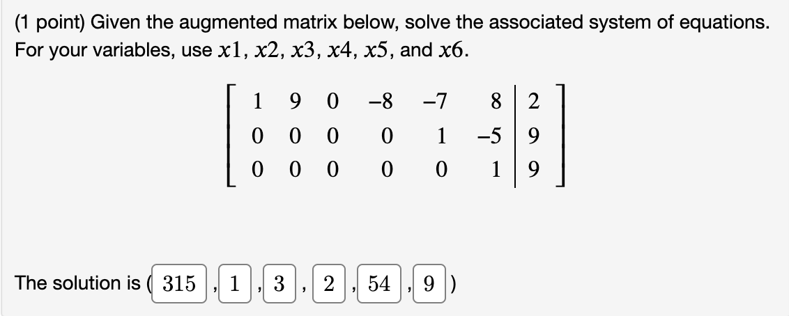 Solved Solve the following system using augmented matrix | Chegg.com