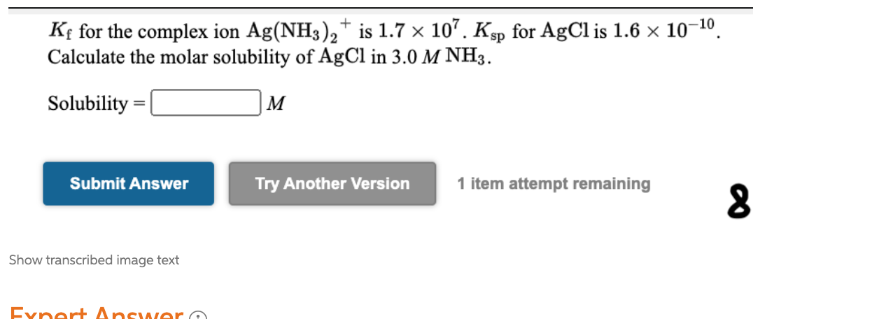 Solved Kę for the complex ion Ag(NH3)2+ is 1.7 x 10”. Ksp | Chegg.com