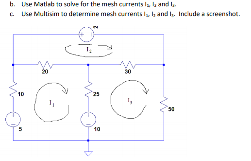 Solved b. Use Matlab to solve for the mesh currents 11, 12 | Chegg.com