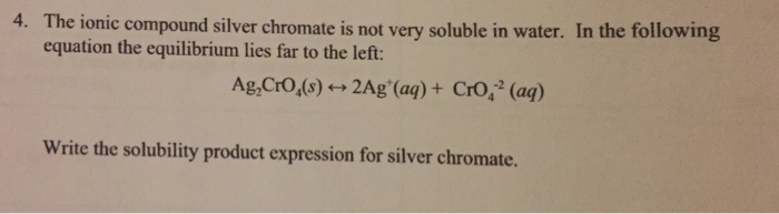 Solved The ionic compound silver chromate is not very | Chegg.com