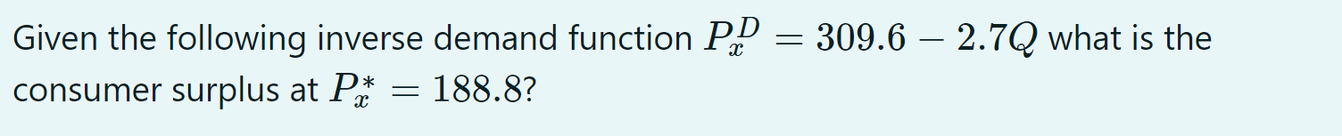 Solved Given the following inverse demand function | Chegg.com