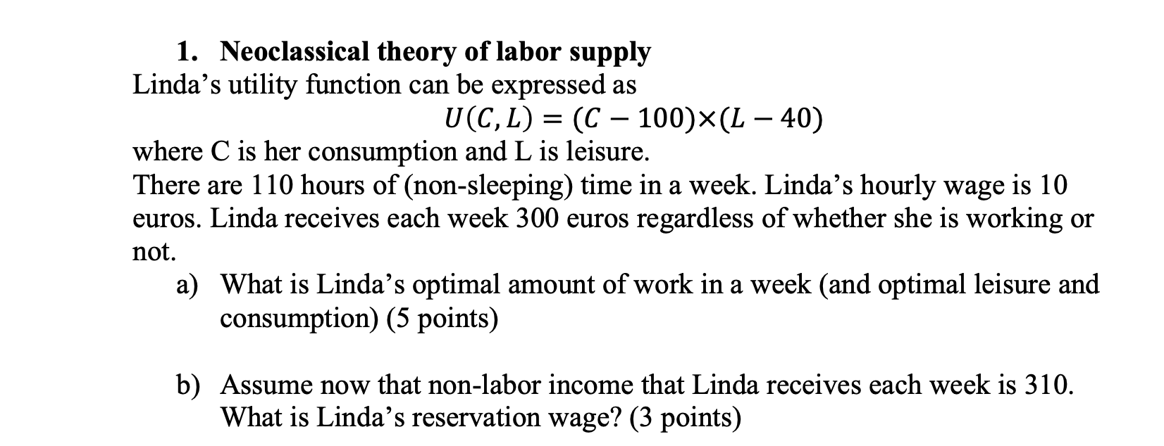Solved = 1. Neoclassical theory of labor supply Linda's | Chegg.com