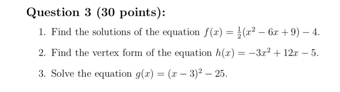 Solved Question 3 (30 points): 1. Find the solutions of the | Chegg.com