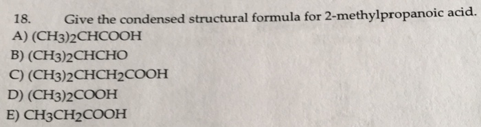 Solved 18. A) (CH3)2CHCOOH B) (CH3)2CHCHO C) (CH3)2CHCH2COOH | Chegg.com