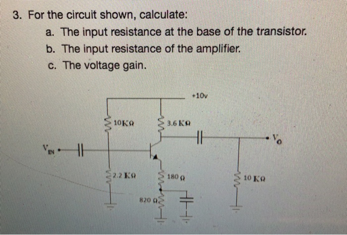 Solved 3. For the circuit shown, calculate: a. The input | Chegg.com