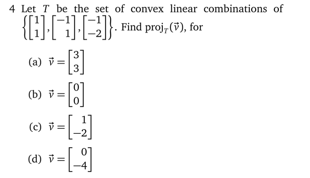 Solved 4 Let T Be The Set Of Convex Linear Combinations Of 7490