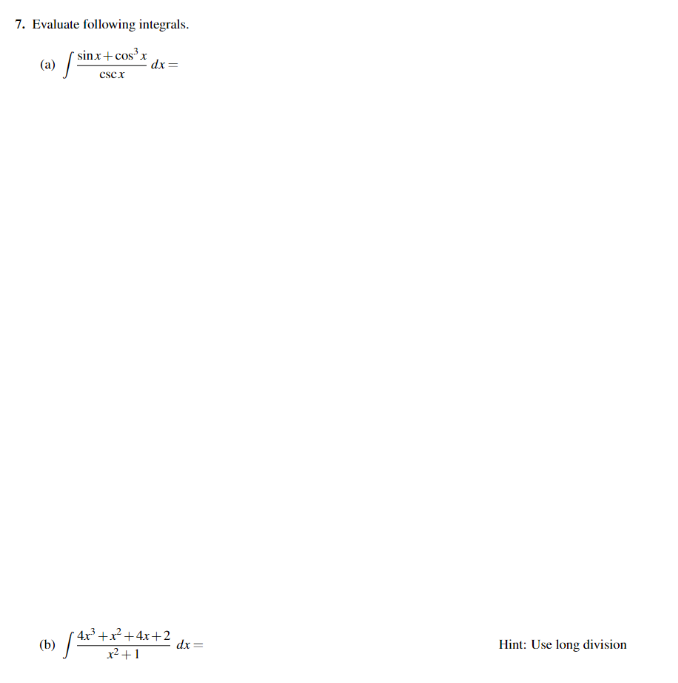 Solved 7. Evaluate following integrals. (a) | Chegg.com