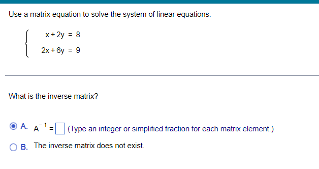 Solved Use a matrix equation to solve the system of linear | Chegg.com