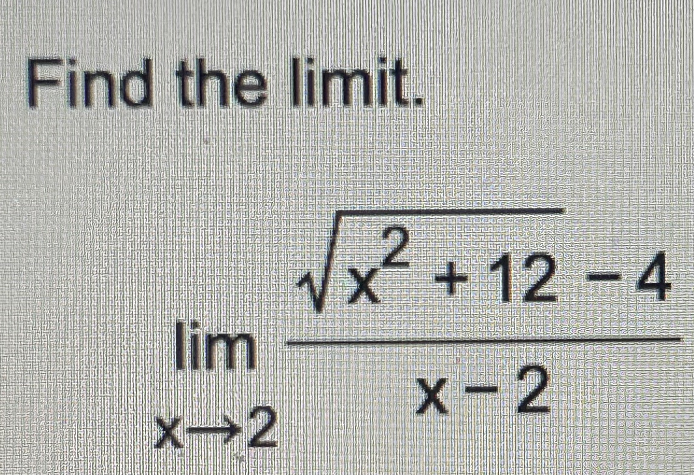 Solved Find the limit. limx→2x−2x2+12−4 | Chegg.com