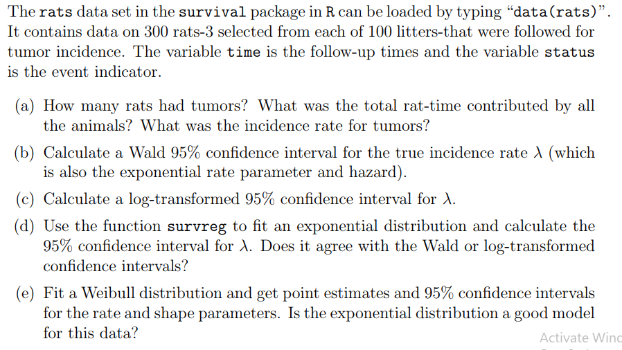 Solved The rats data set in the survival package in R can be | Chegg.com