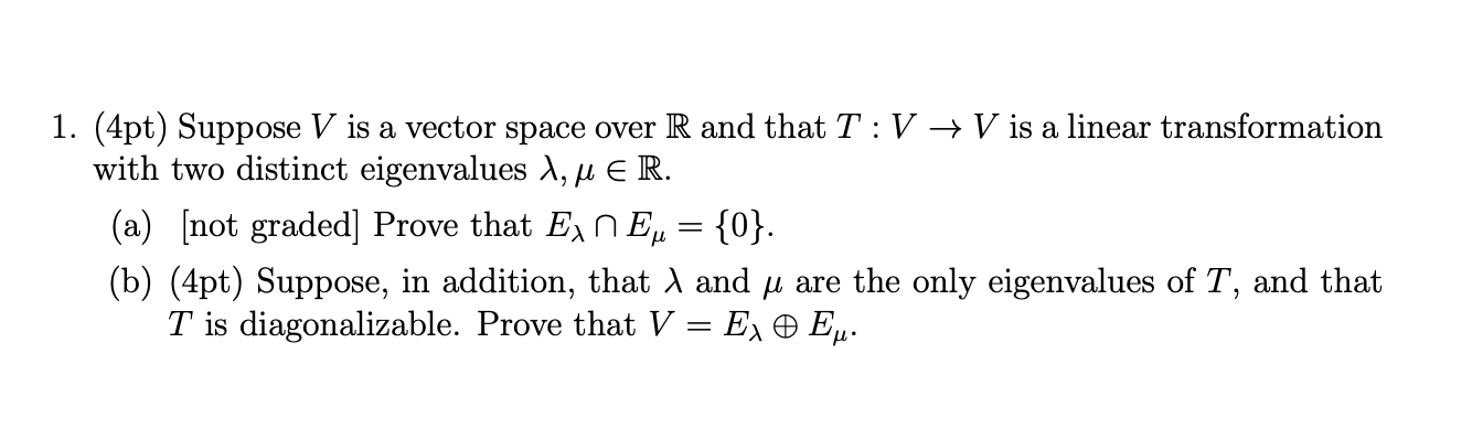 Solved 1. (4pt) Suppose V is a vector space over R and that | Chegg.com