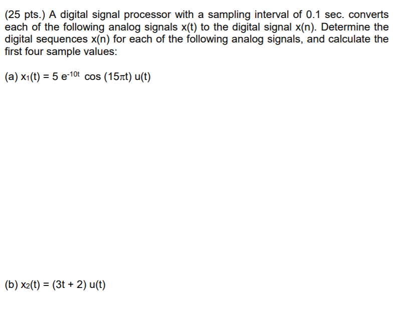 Solved (25 pts.) A digital signal processor with a sampling | Chegg.com