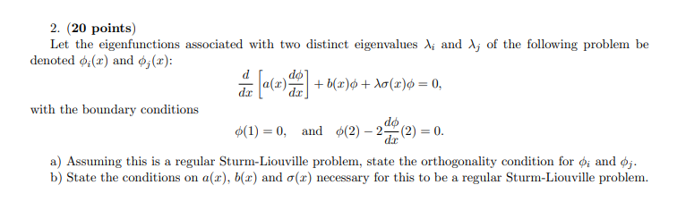Solved 2. (20 points) Let the eigenfunctions associated with | Chegg.com