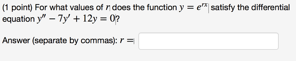 Solved (1 point) For what values of r does the function y = | Chegg.com