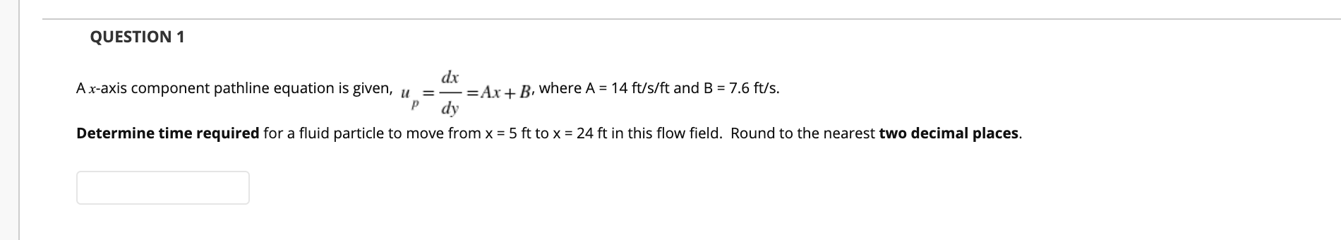 Solved QUESTION 1 dx Ax-axis component pathline equation is | Chegg.com