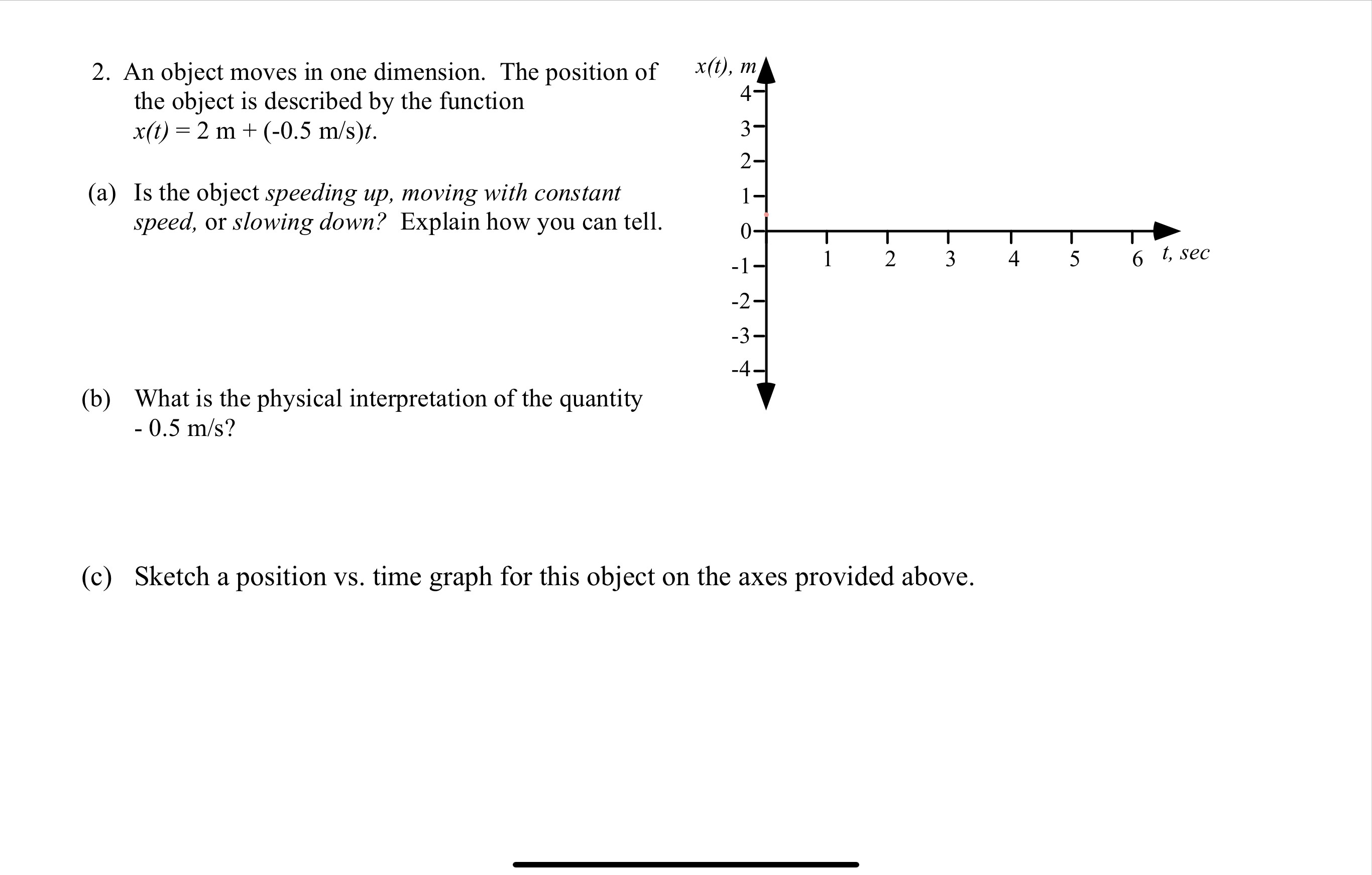 Solved 2. An object moves in one dimension. The position of | Chegg.com