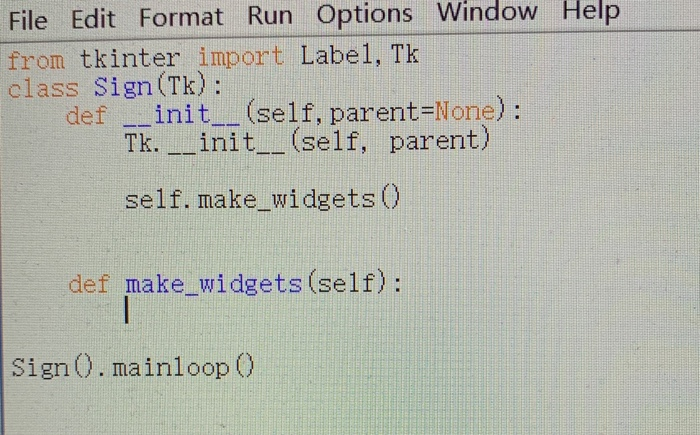 Solved File Edit Format Run Options Window from tkinter | Chegg.com