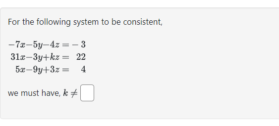 Solved For the following system to be consistent, | Chegg.com