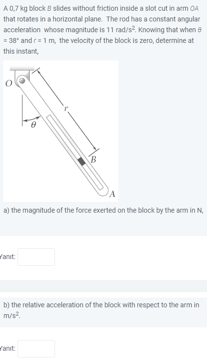 Solved A 0,7 kg block B slides without friction inside a | Chegg.com