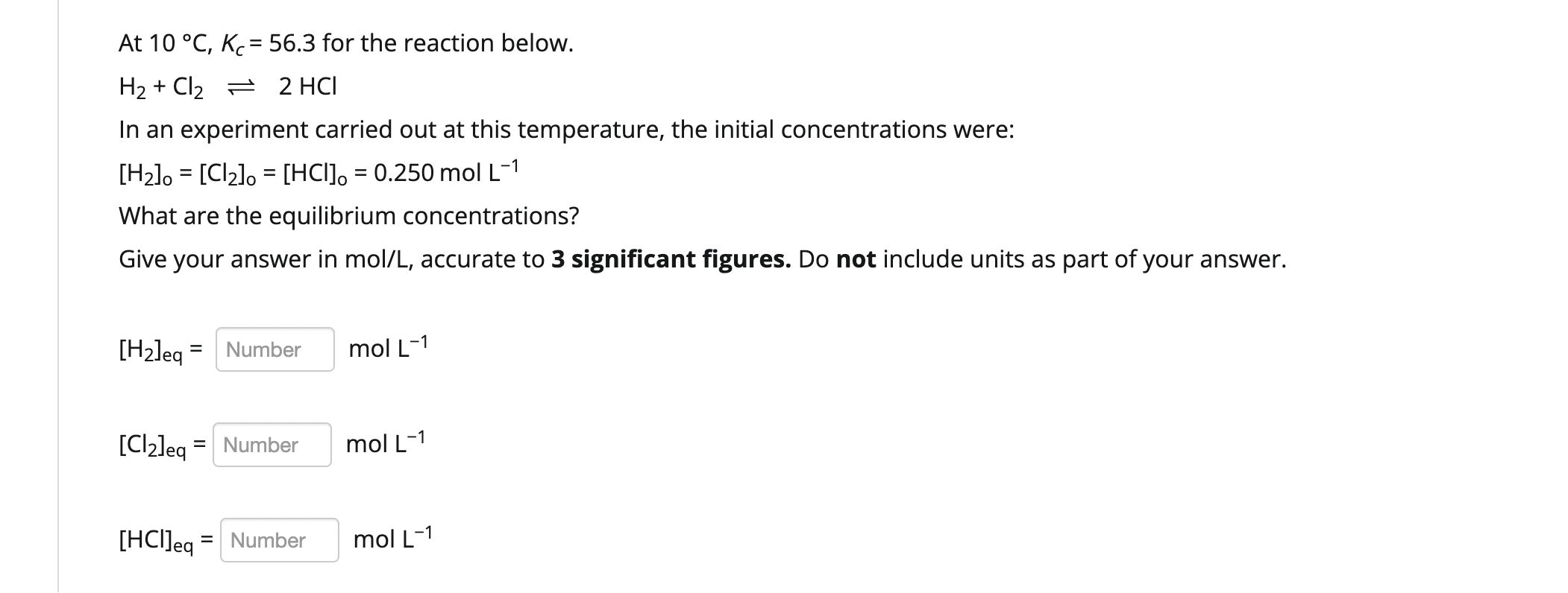 Solved At 10∘C,Kc=56.3 for the reaction below. H2+Cl2⇌2HCl | Chegg.com