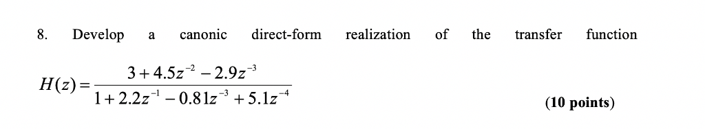 Solved 8. Develop a canonic direct-form realization of the | Chegg.com