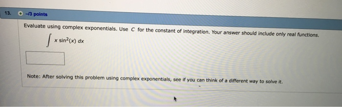 Solved 13. -3 points Evaluate using complex exponentials. | Chegg.com