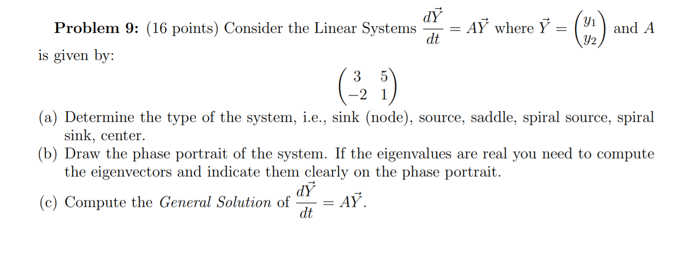 Solved AY where Y = dÝ Problem 9: (16 points) Consider the | Chegg.com