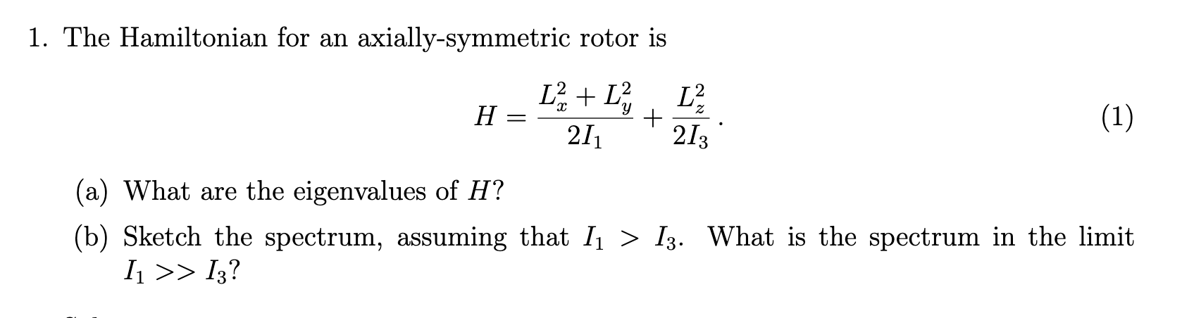 Solved 1. The Hamiltonian for an axially-symmetric rotor is | Chegg.com
