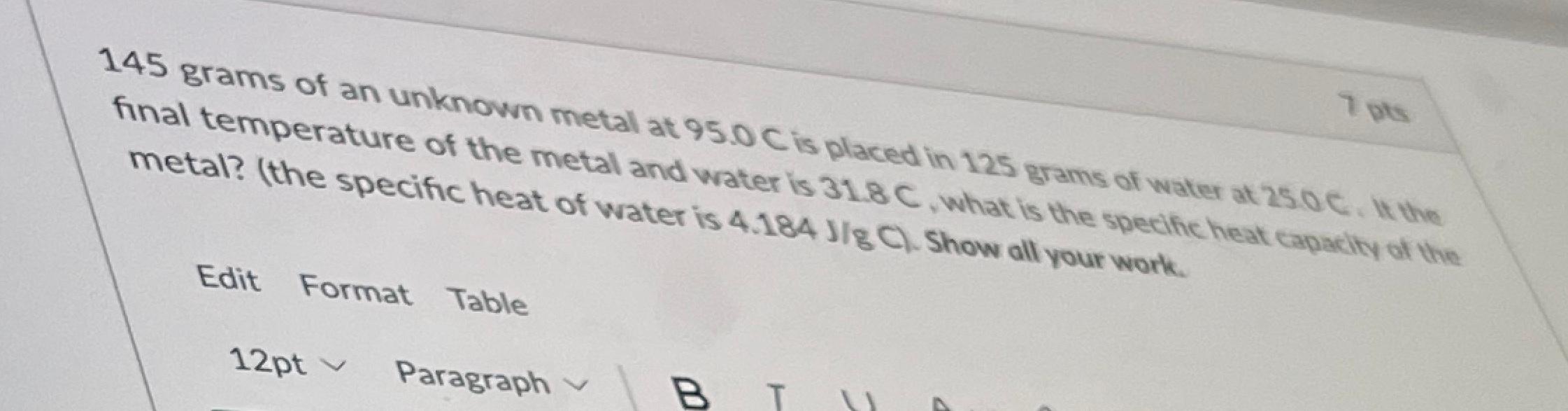 Solved 145 grams of an unknown metal at 95.0C is placed in | Chegg.com
