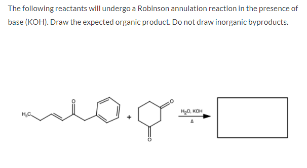 Solved The following reactants will undergo a Robinson | Chegg.com