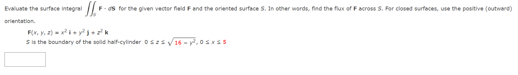 Solved Evaluate the surface integral ∬SF⋅dS for the given | Chegg.com