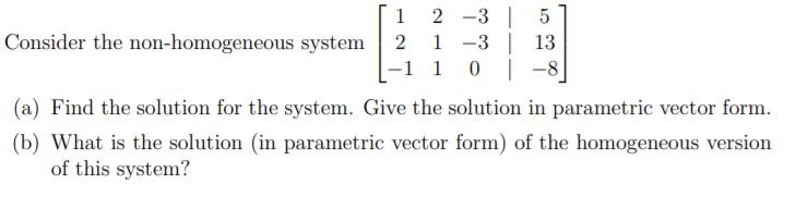 Solved - 1 2-3 | 5 Consider the non-homogeneous system 2 1 | Chegg.com