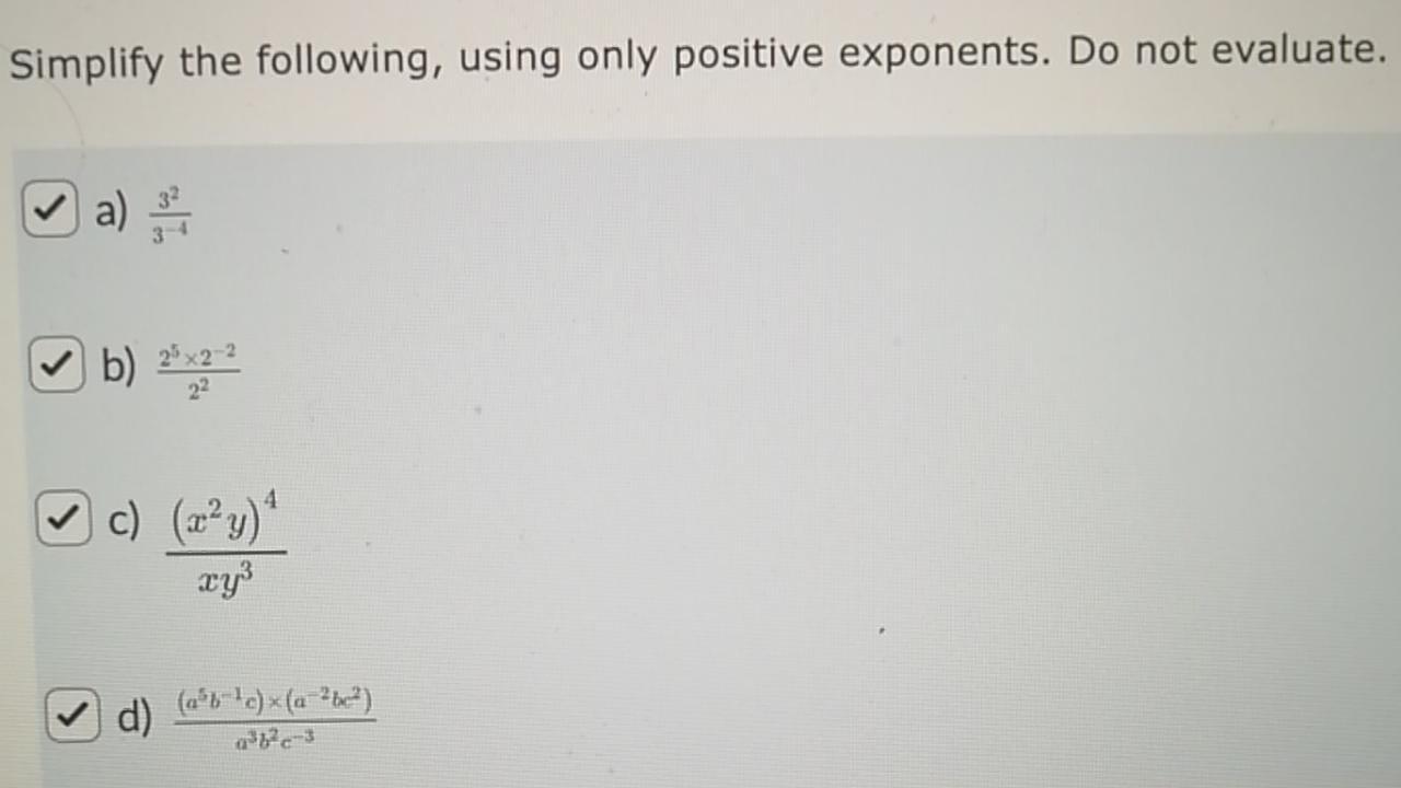 Solved Simplify the following, using only positive | Chegg.com