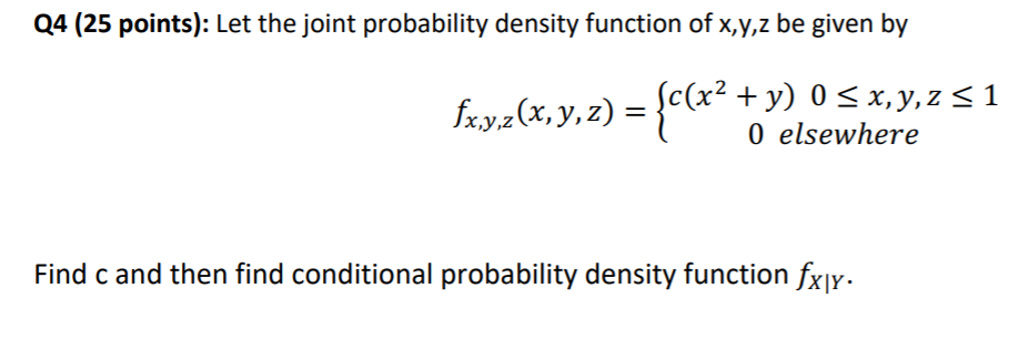 Solved Q4 (25 points): Let the joint probability density | Chegg.com