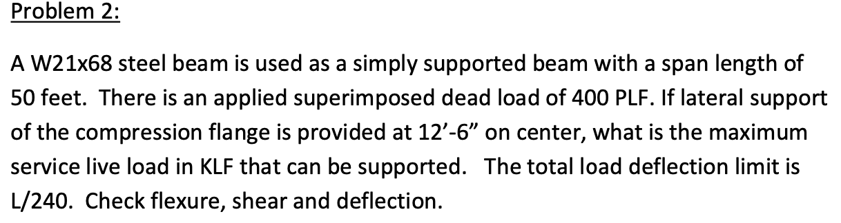 Solved Problem 2: A W21x68 steel beam is used as a simply | Chegg.com