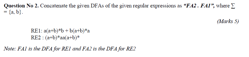 Solved Question No 2. Concatenate the given DFAs of the | Chegg.com