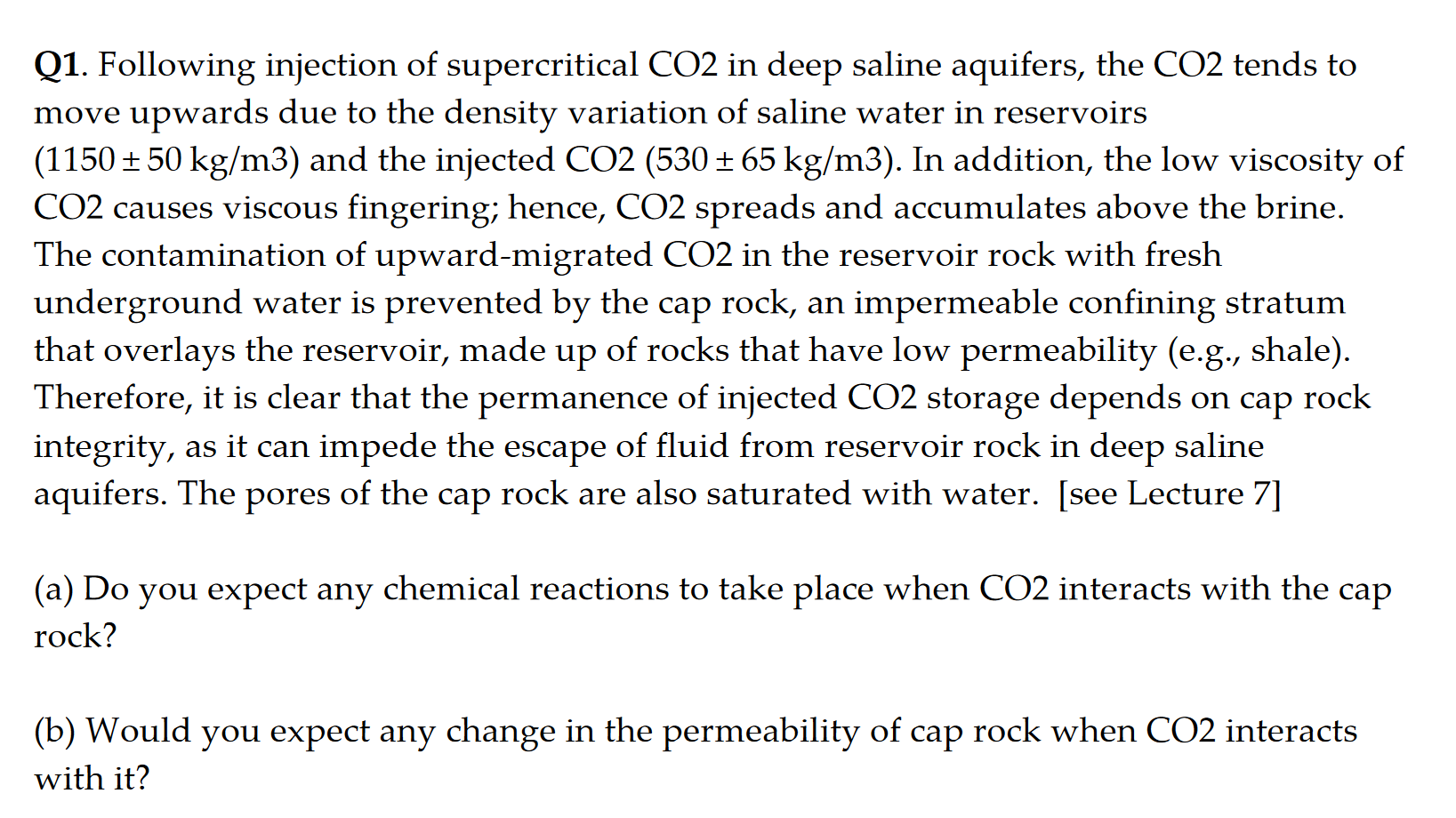 Solved Q1. ﻿Following injection of supercritical CO 2 ﻿in | Chegg.com